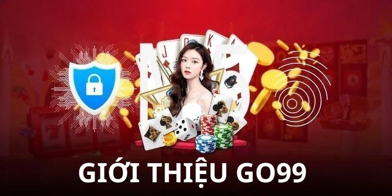 Giới Thiệu GO99 - Nền Tảng Giải Trí Cá Cược Online Hàng Đầu